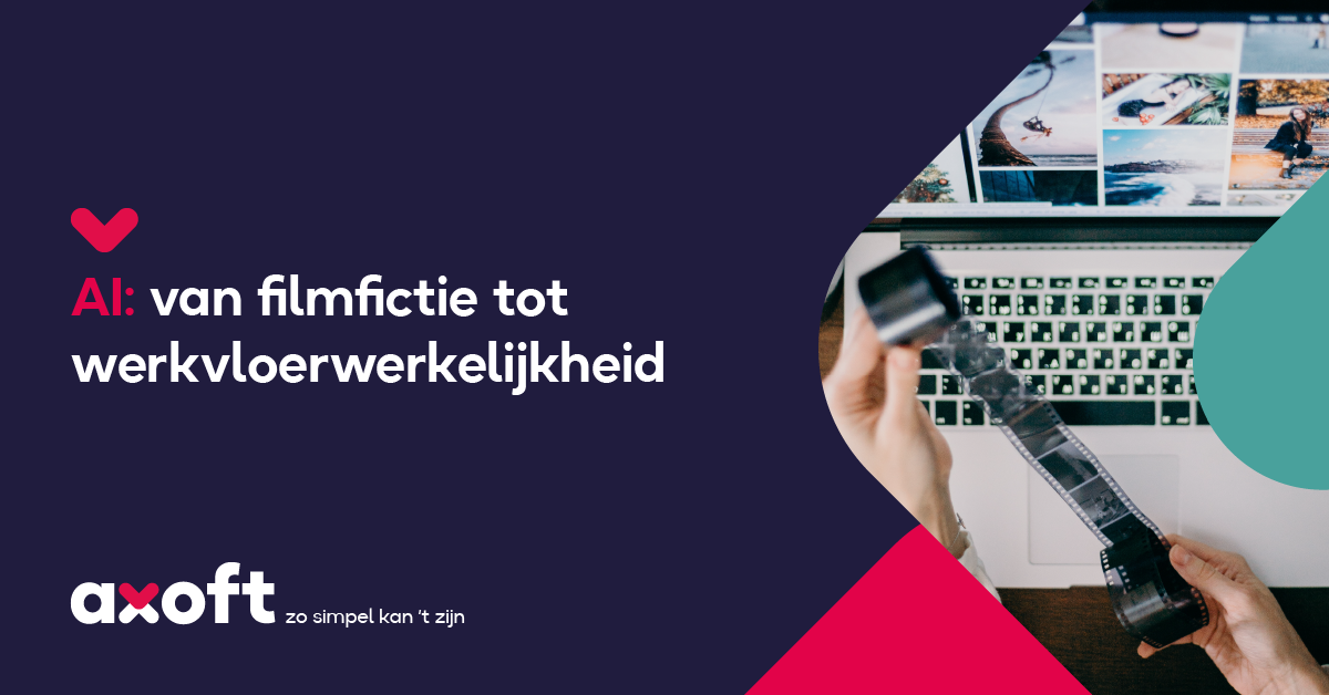 AI: van filmfictie tot werkvloerwerkelijkheid - Axoft