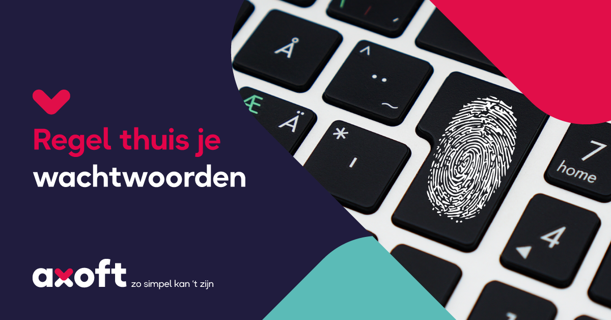 Regel thuis je wachtwoorden - Axoft