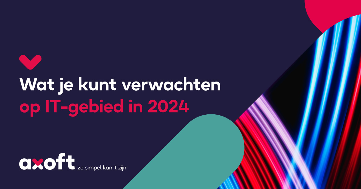 IT-trends voor 2024: wat staat ons te wachten? - Axoft