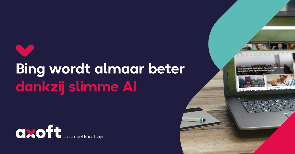 Bing wordt almaar beter dankzij slimme AI - Axoft